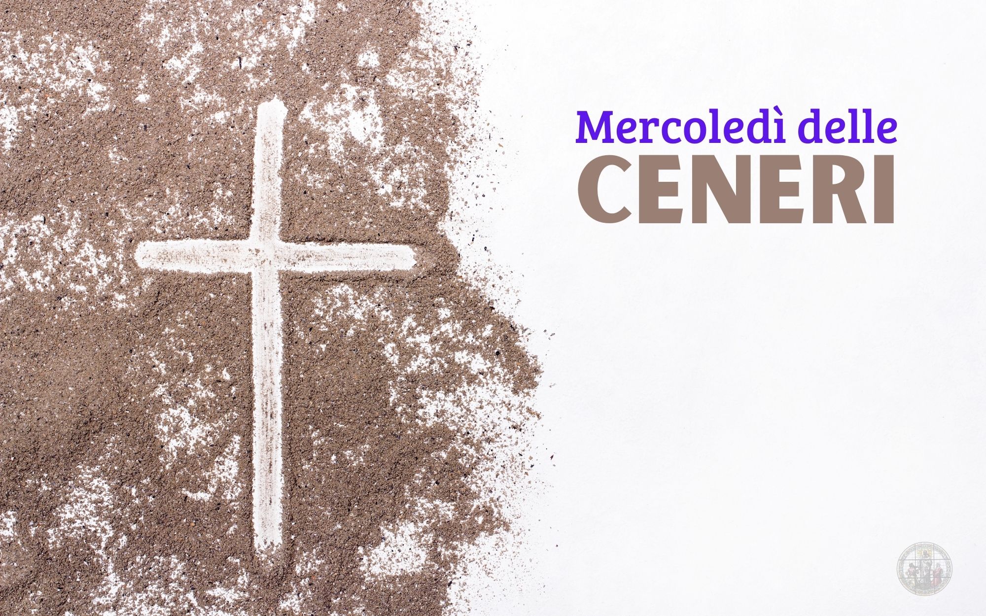18 febbraio: Mercoledì delle ceneri e inizio della Quaresima ...